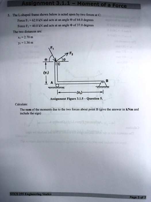 SOLVED: 5.The L-shaped frame shown below is acted upon by two forces at C: Force F=62.0 kN and ...