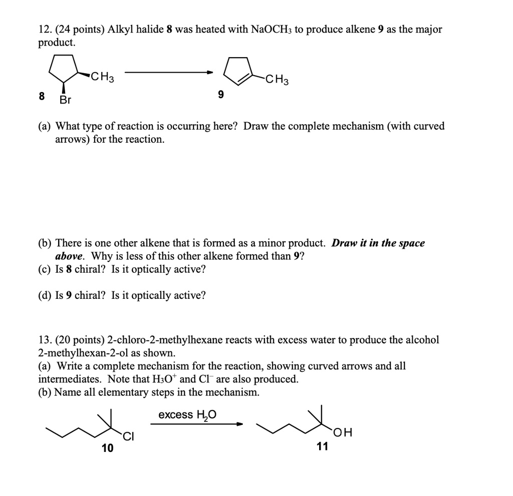 SOLVED: 'I need help with followings 12. (24 points) Alkyl halide 8 was heated with NaOCH; to ...
