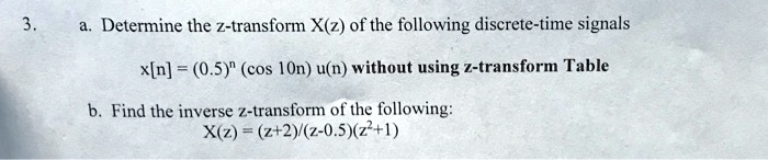 3. a. Determine the z-transform X(z) of the following discrete-time ...