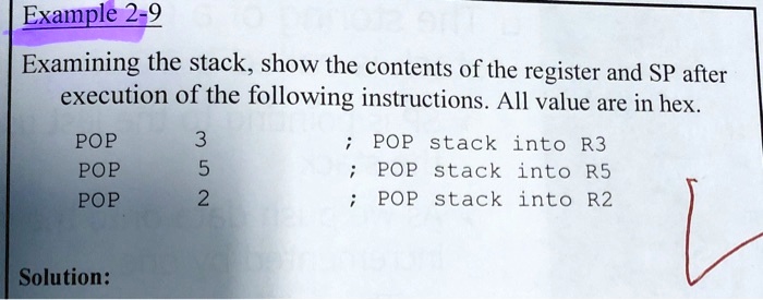 Example 2-9 Examining the stack, show the contents of the register and ...