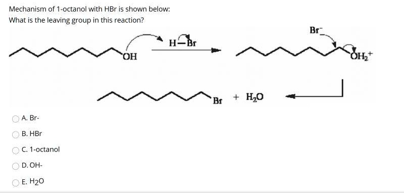 SOLVED: Mechanism of octanol with HBr is shown below: What is the ...