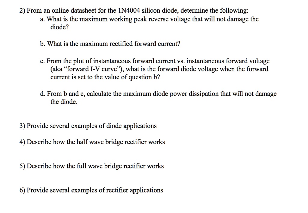 SOLVED: 2) From an online datasheet for the 1N4004 silicon diode, determine the following: a ...