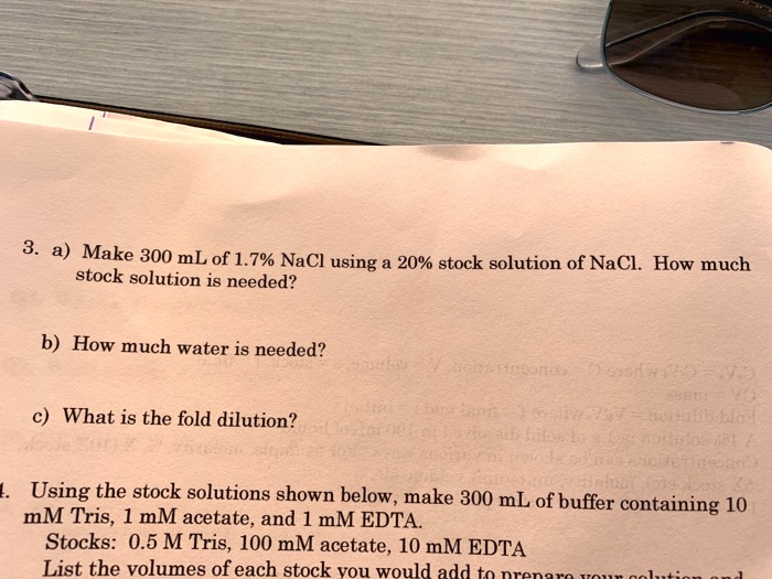SOLVED: Make 300 mL of 1.7% NaCl using 20% stock solution of NaCl. How much stock solution is ...