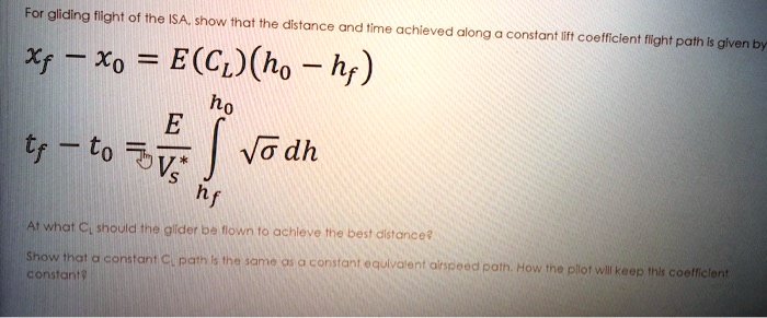 SOLVED: For gliding flight of the ISA, show that the distance and time ...