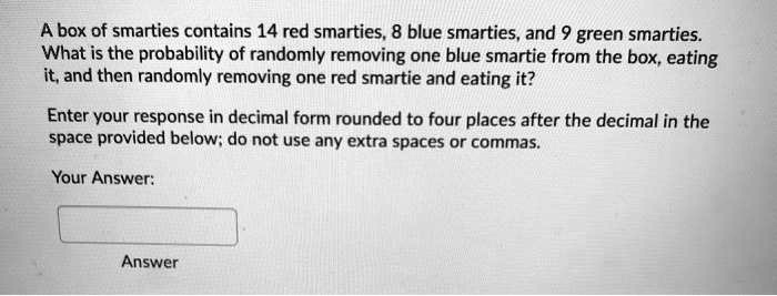 a box of smarties contains 14 red smarties 8 blue smarties and 9 green ...