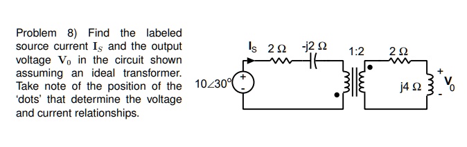 SOLVED: Problem 8) Find the labeled source current Is and the output voltage Vo in the circuit ...