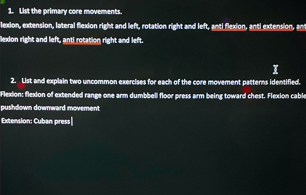 SOLVED: List the primary core movements. Flexion, extension, lateral ...