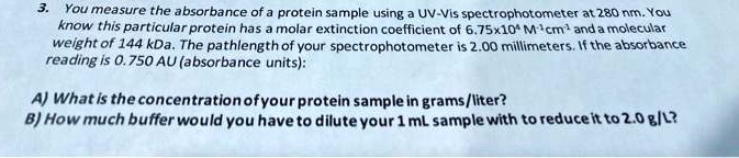 SOLVED: You measure the absorbance of a proteln sample using UVeVs ...