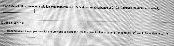 SOLVED:(Part 1) In 00 cm cuvette, solution with concentration 565 Mhas ...