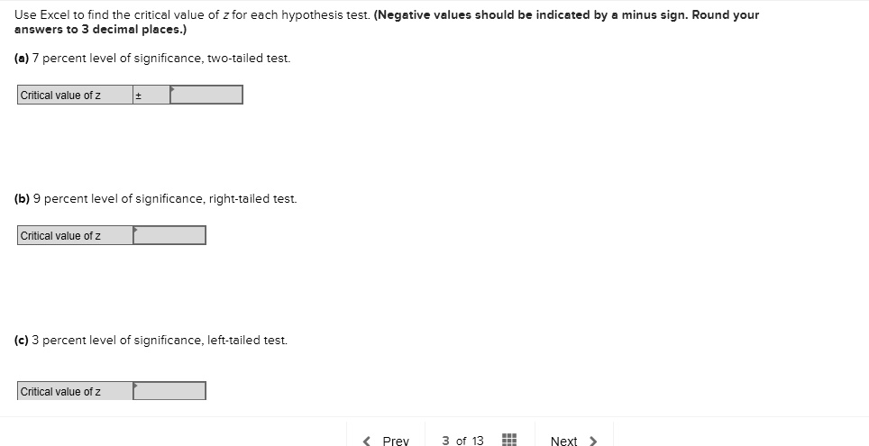 SOLVED: Use Excel to find the critical value of z for each hypothesis ...