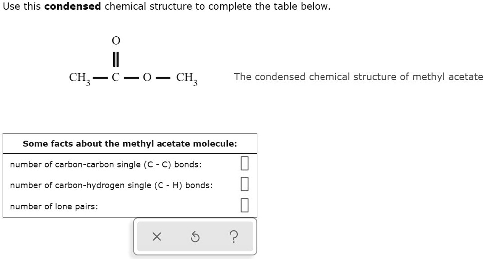 Use this condensed chemical structure to complete the table below. CH3 ...