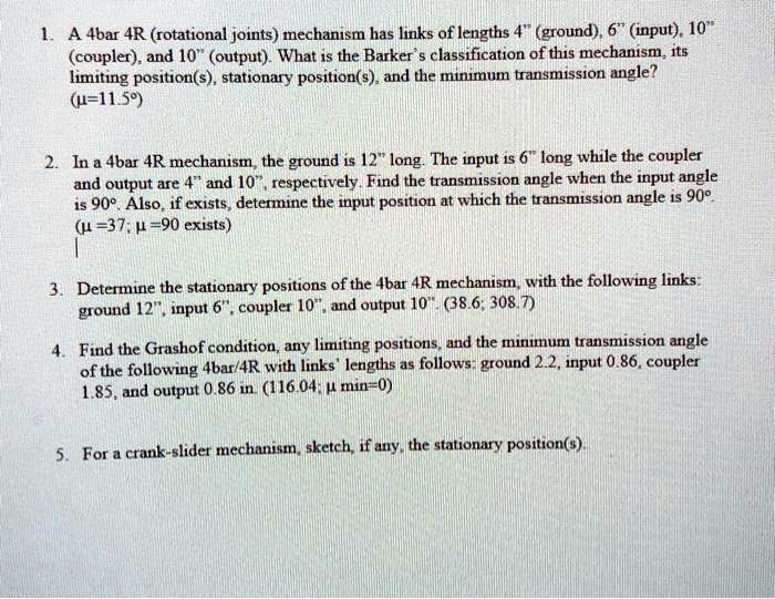 1. A 4bar 4R (rotational joints) mechanism has links of...