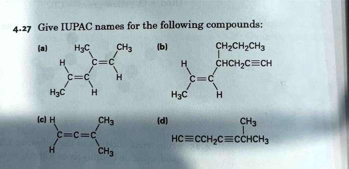 SOLVED: 4.27 Give IUPAC names for the following compounds: (a) CH3CH(CH3)CH2CH(CH3)CH3 (b ...