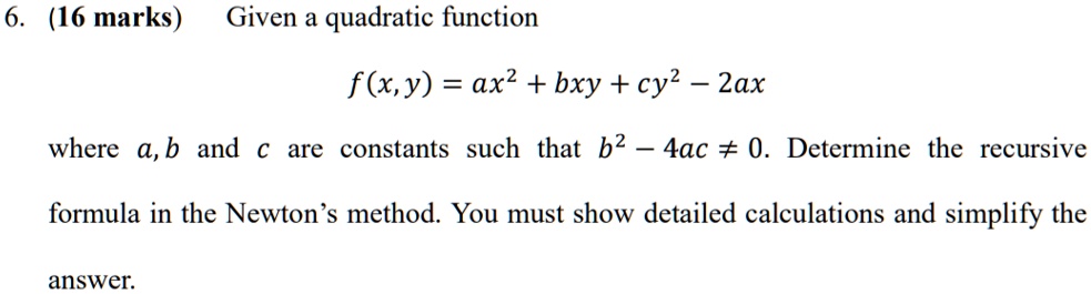 SOLVED:6_ (16 marks) Given quadratic function f(x,y) = ax2 + bxy ...