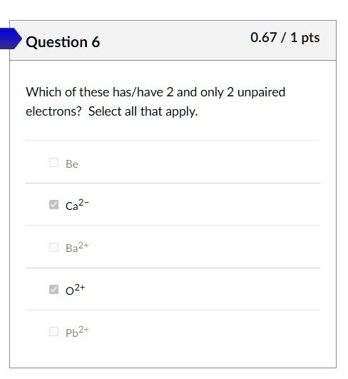 SOLVED: Question 6 0.67 / 1 pts Which of these has/have 2 and only 2 ...