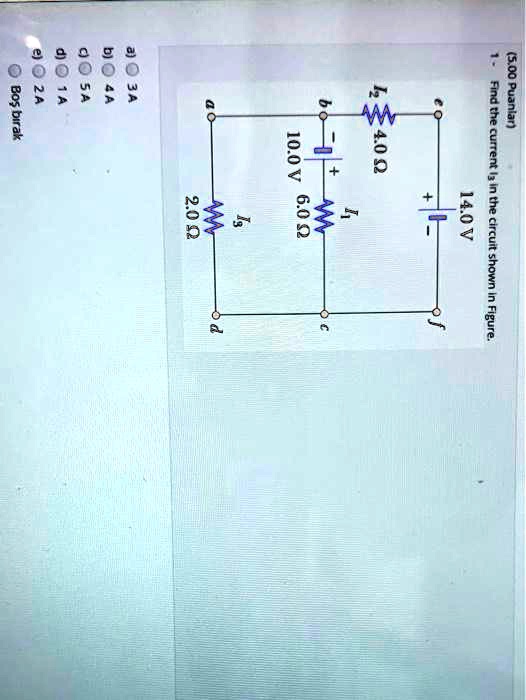 SOLVED: Find (5.00 Puanlar) 10.0 V 12400 6.0 9 14.0 the curent Iz In the circuit shown In Figure ...