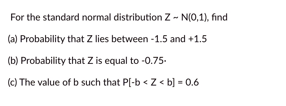 SOLVED: For the standard normal distribution Z N(O,1) , find (a ...