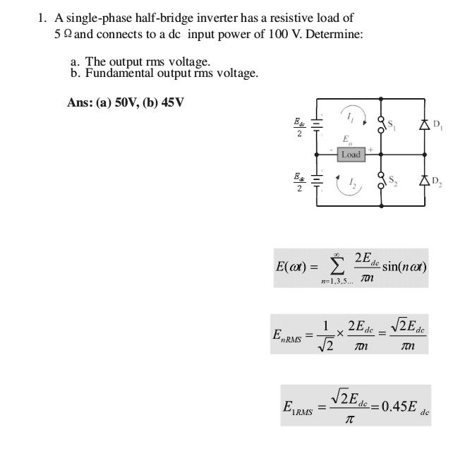 SOLVED: A single-phase half-bridge inverter has a resistive load of 5 Î ...