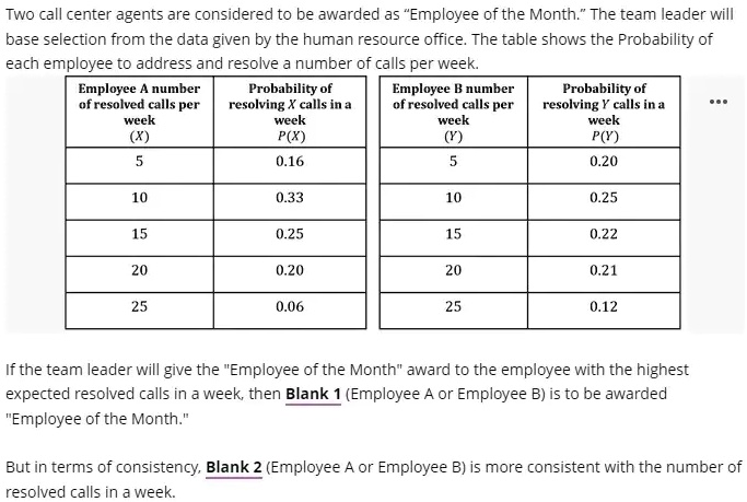 SOLVED: Two call center agents are considered to be awarded as ...