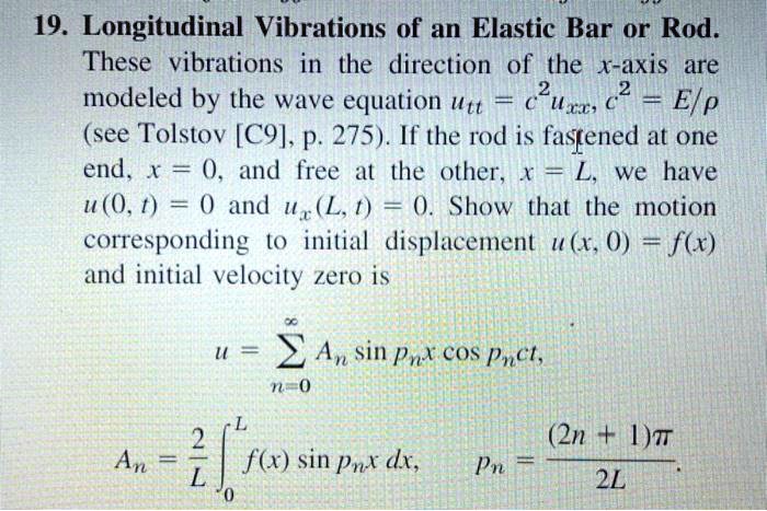 [GET ANSWER] 19 longitudinal vibrations of an elastic bar or rod these ...