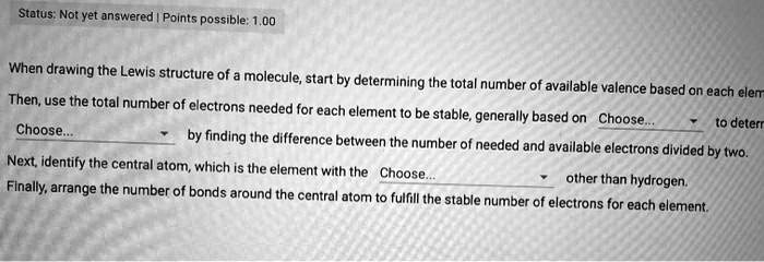SOLVED: Status: Not yet answered Points Dossihle When drawing the Lewis ...