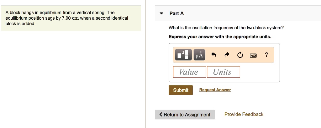 SOLVED: A block hangs in equilibrium from vertical spring The equilibrium position sags by 7.00 ...