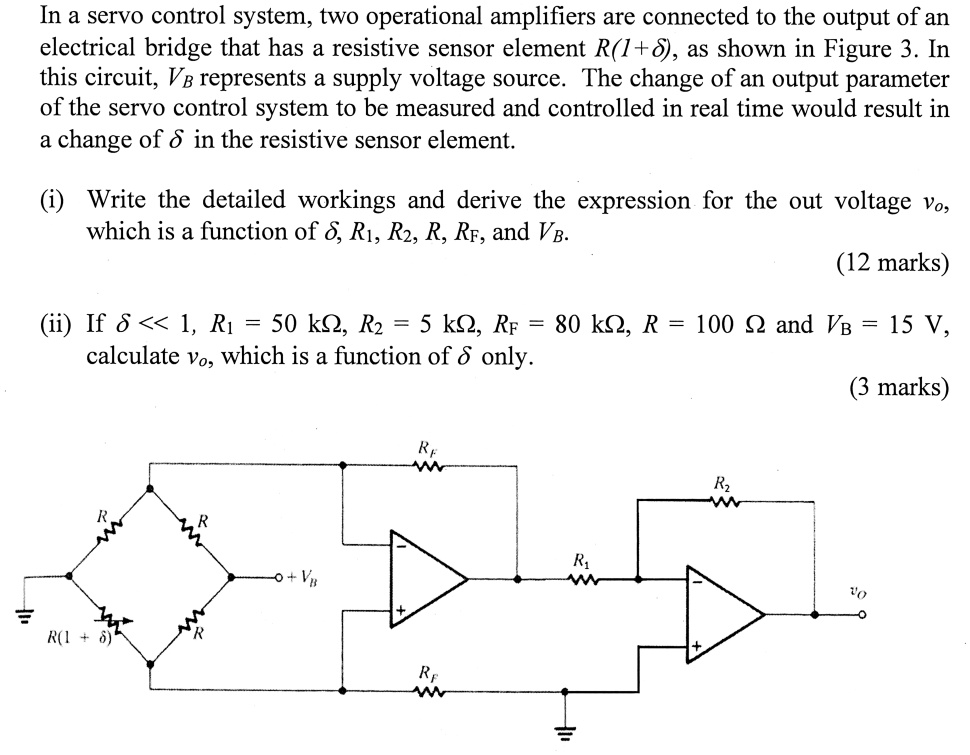 [GET ANSWER] In a servo control system, two operational amplifiers are connected to the output ...