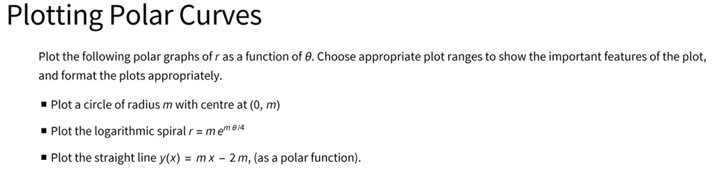 SOLVED: Plotting Polar Curves Plot the following polar graphs ofr as a ...