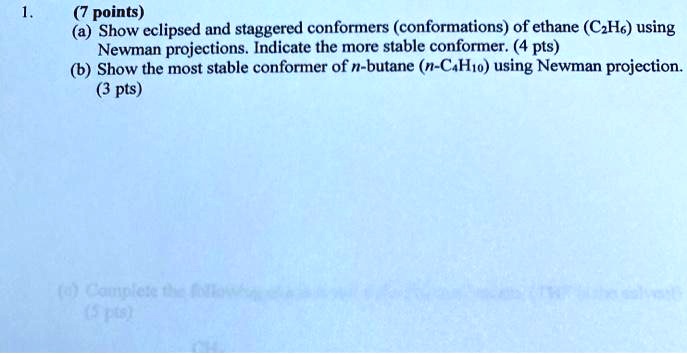 SOLVED: Show eclipsed and staggered conformers (conformations) of ...