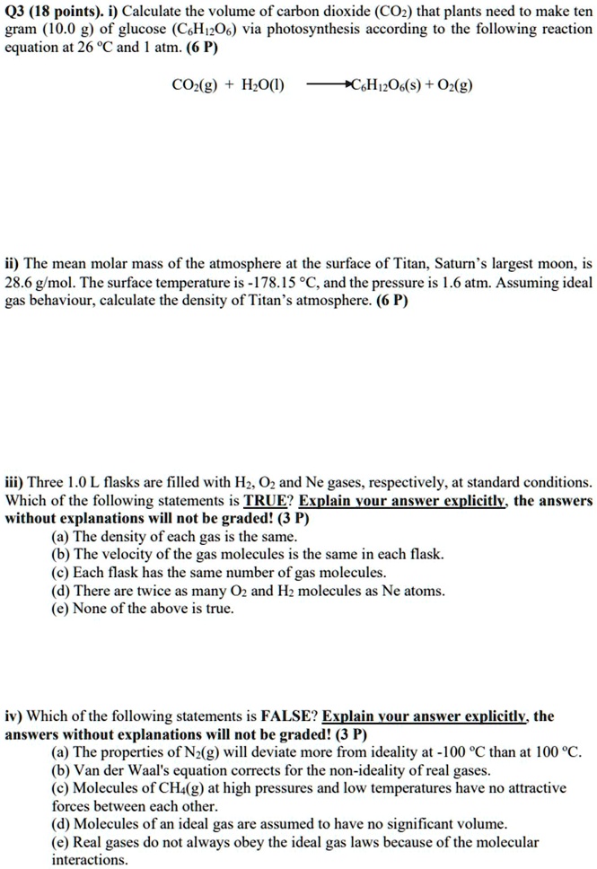 SOLVED: Q3 (18 points). i) Calculate the volume of carbon dioxide (CO2 ...