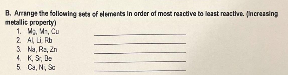 SOLVED: B. Arrange the following sets of elements in order of most ...