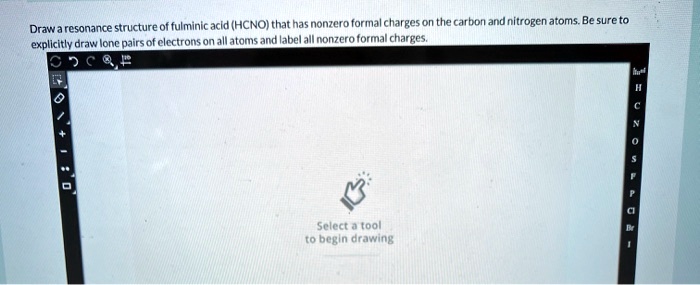 draw resonance structure of fulminic acid hcno that has nonzero formal ...