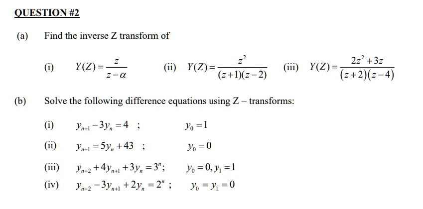 question 2 a find the inverse z transform of z2 2z23z iii yz z2z 4 i z ... question 2 a find the inverse z transform of z2 2z23z iii yz z2z 4 i z ...