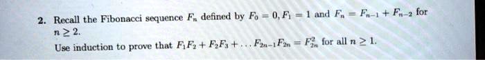 SOLVED: Recall the Fibonacci sequence Fn defined by F = 0,Fj = [ and F ...