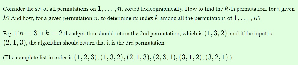 Solved How To Find The K Th Permutation For A Given K Find The Algorithm Consider The Set Of