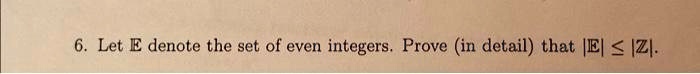SOLVED: discrete math, need help please. 6. Let E denote the set of ...