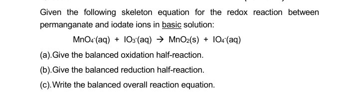 SOLVED: Given the following skeleton equation for the redox reaction ...