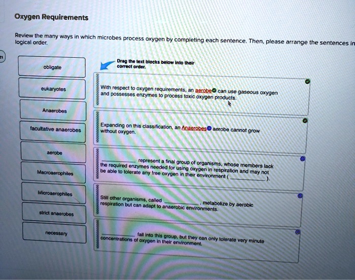 SOLVED: Oxygen Requirements Review the many ways in which microbes ...