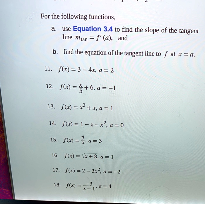 For the following functions, use Equation 3.4 to find the slope of the ...