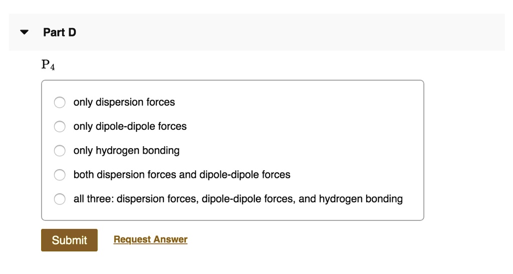 part d p4 only dispersion forces only dipole dipole forces only ...