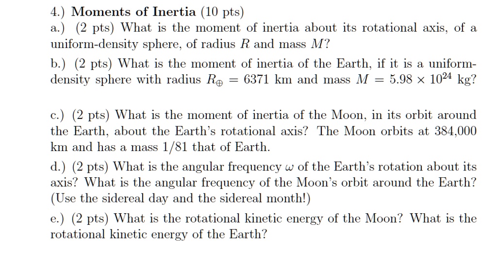 SOLVED: 4.) Moments of Inertia (10 pts) a.) (2 pts) What is the moment ...