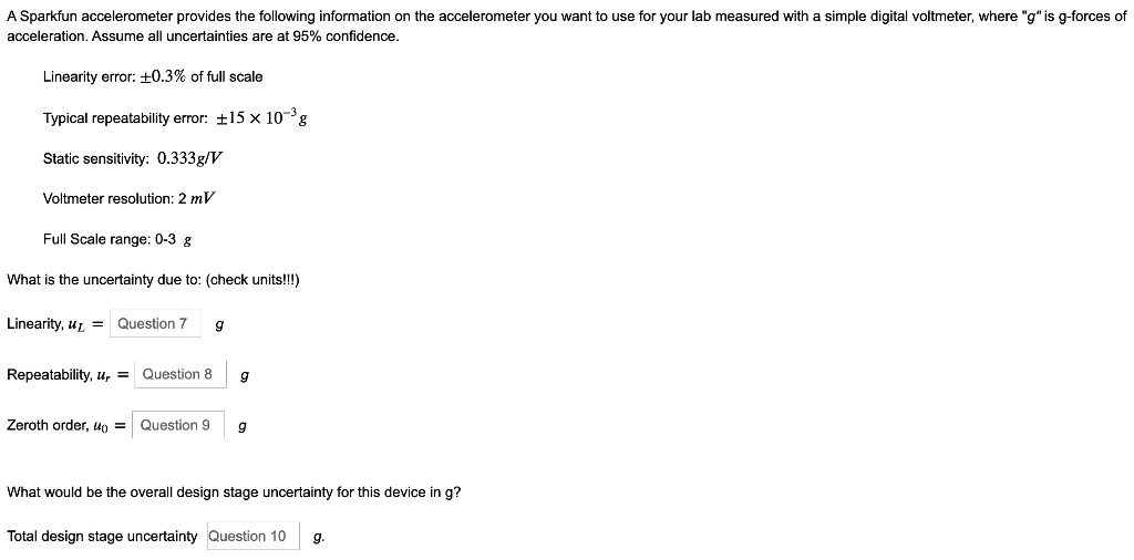 SOLVED: A Sparkfun accelerometer provides the following information on the accelerometer you ...
