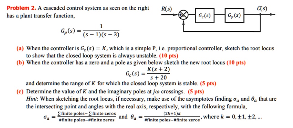 SOLVED: A cascaded control system, as seen on the right, has a plant transfer function: R(s) C(s ...