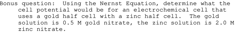 SOLVED: Bonus question: Using the Nernst Equation, determine what the ...