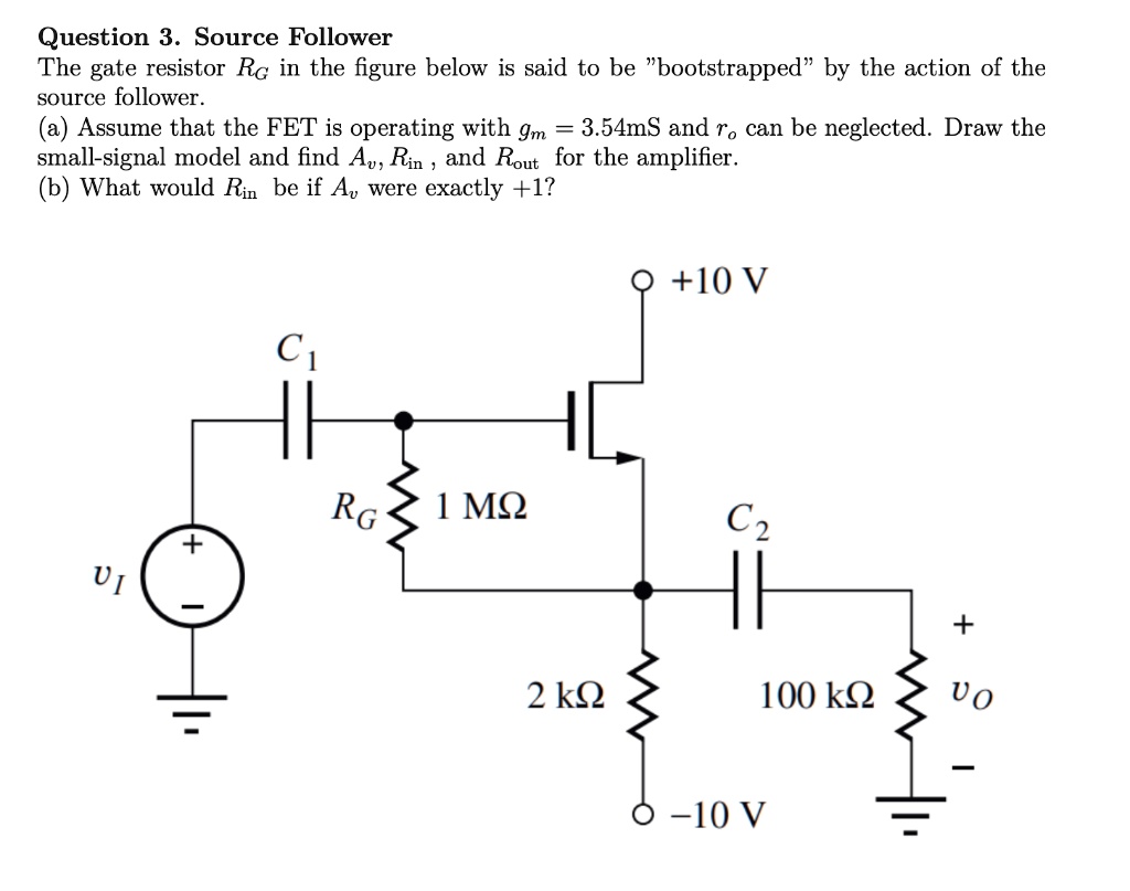 Question 3. Source Follower The gate resistor RG in the figure below is ...