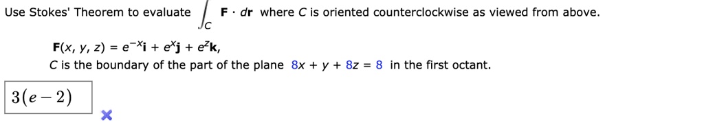 SOLVED: Use Stokes' Theorem to evaluate dr where C is oriented counterclockwise as viewed from ...