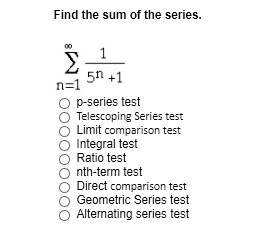 find the sum of the series 5n 1 n p series test telescoping series es ...