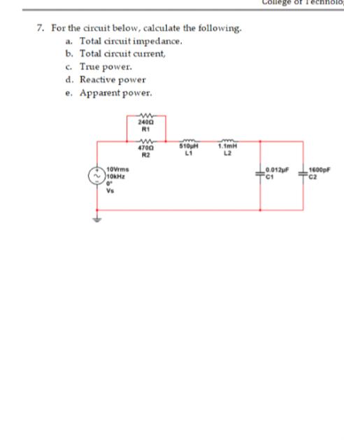 SOLVED: 7. For the circuit below, calculate the following. a. Total circuit impedance. b. Total ...