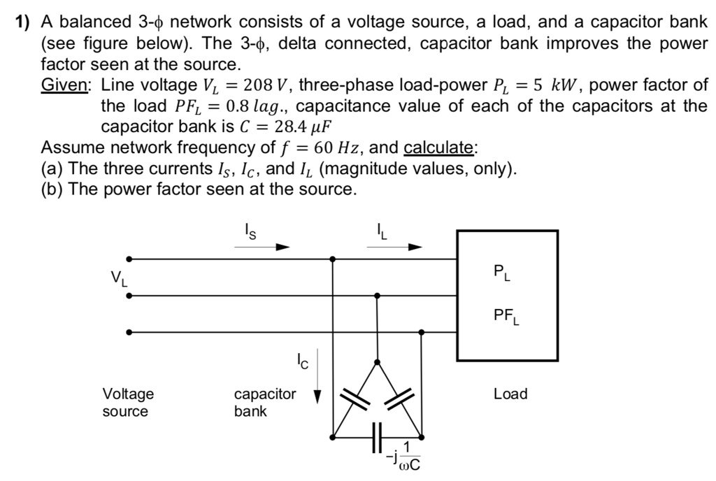 SOLVED: 1) A balanced 3-o network consists of a voltage source, a load ...