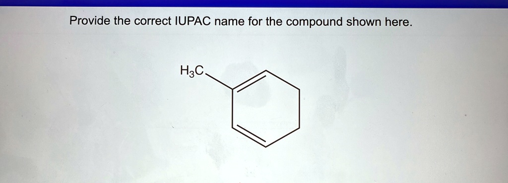 Provide the correct IUPAC name for the compound shown here.